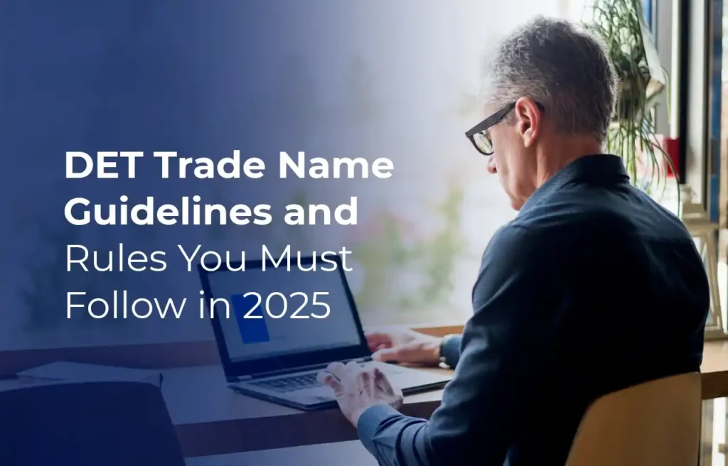 How to Reserve Your Trade Name with the DET in 2025? An Easy Guide