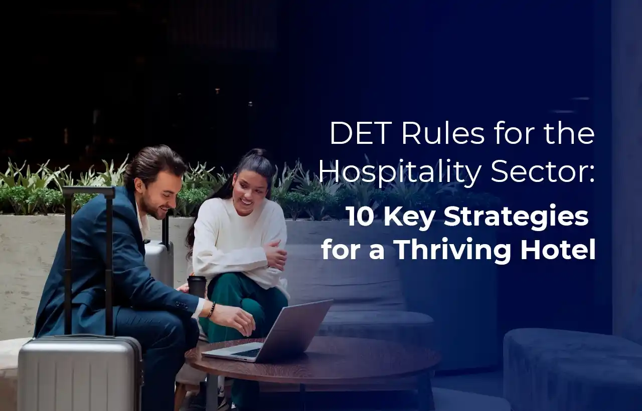 DET Rules for the Hospitality Sector: 10 Key Strategies for a Thriving ...